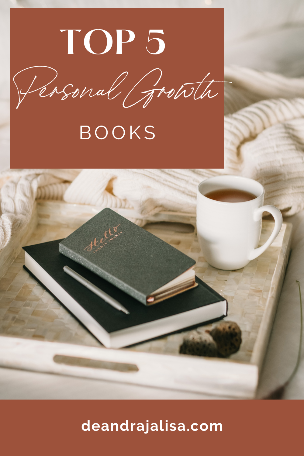 Top 5 Books For Personal Growth - deandrajalisa.com Top 5 Books For Personal Growth - deandrajalisa.com