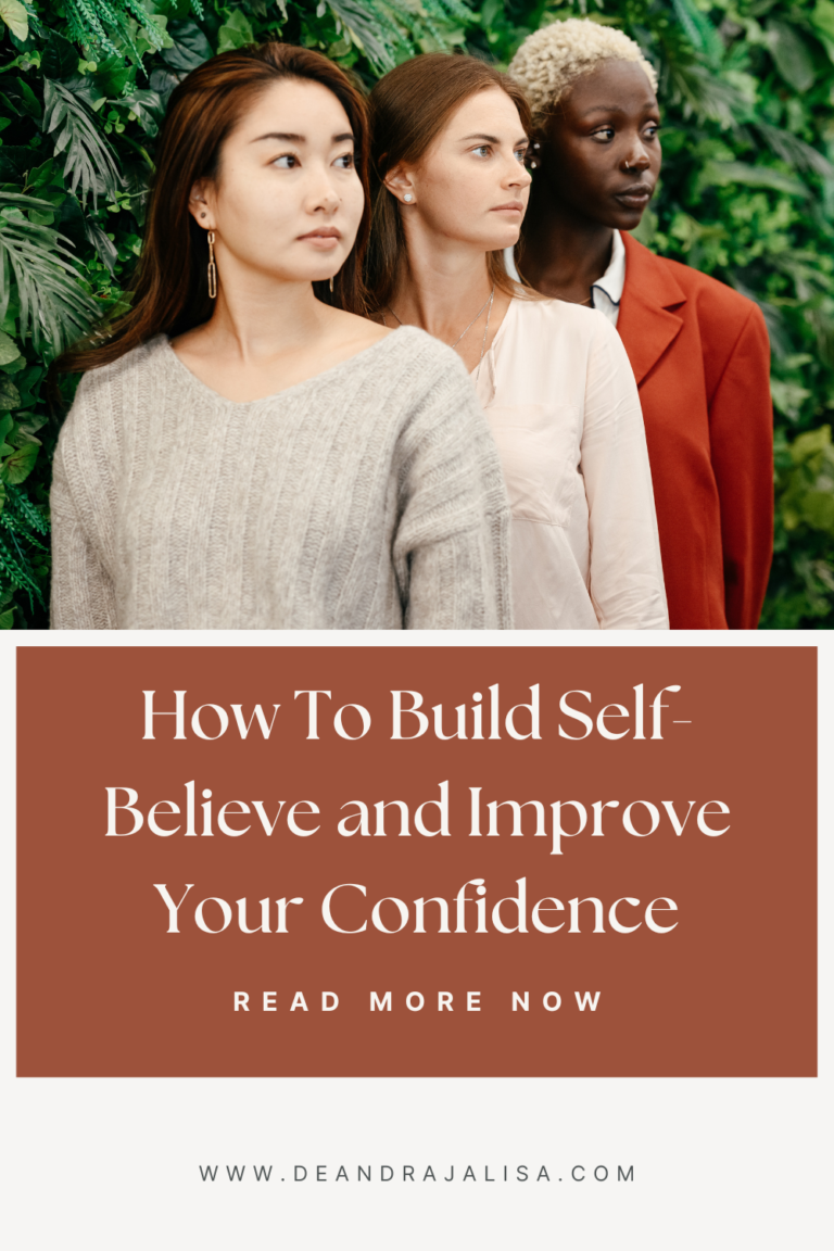 How To Build Self-Belief and Improve Your Confidence - deandrajalisa.com